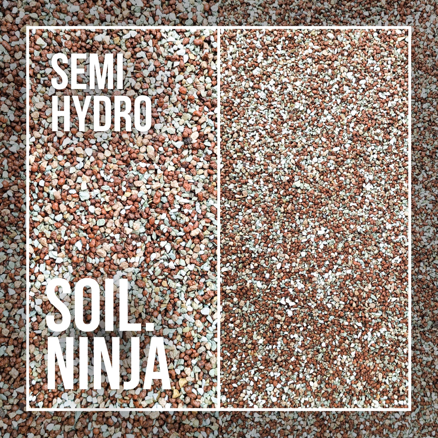 Semi-Hydro [Coarse & Fine] – Soil Ninja Europe